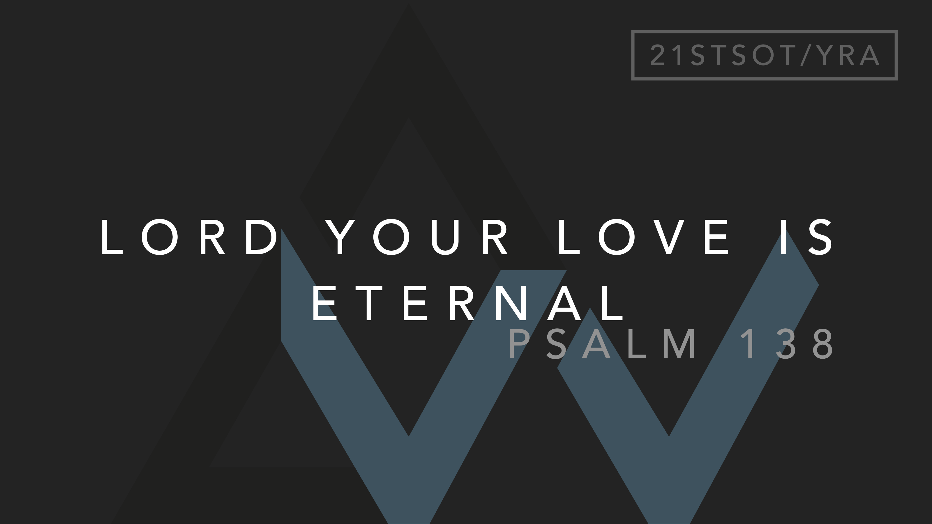 Lord Your Love Is Eternal (Psalm 138) [21st Sunday in Ordinary Time ...