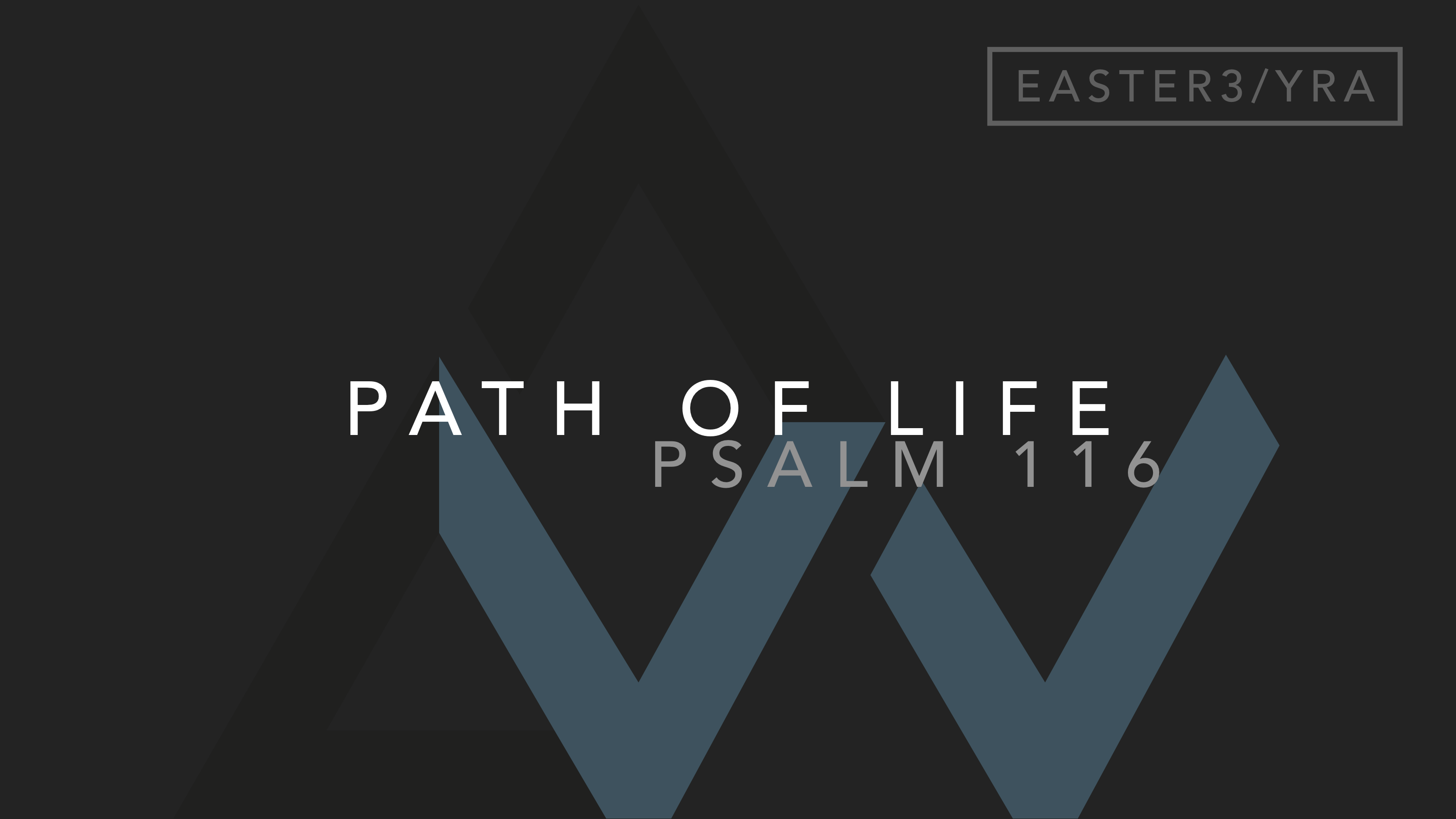 Path Of Life (Psalm 16) [3rd Sunday of Easter | Year A] – WORSHIPNOW